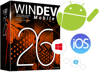 WinDev Mobile – WinDev WebDev WinDev Mobile Développer 10 fois plus vite